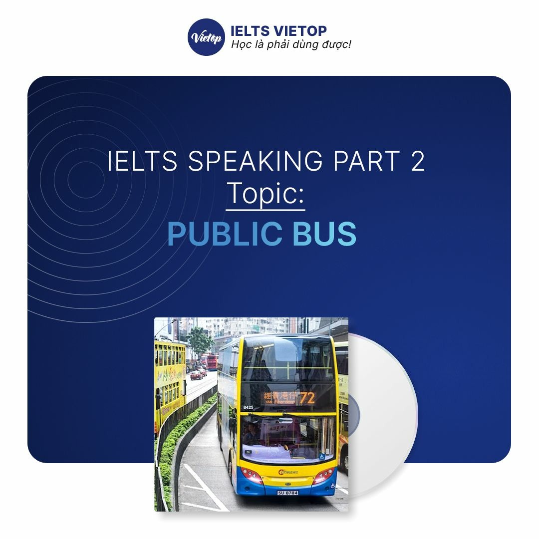 Stream IELTS Speaking part 2: Talk about public transport - Public Bus ...