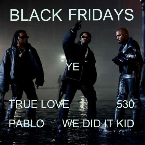 Stream Music Playlist Only (14) | Listen to Kanye West - We Did It Kid ...