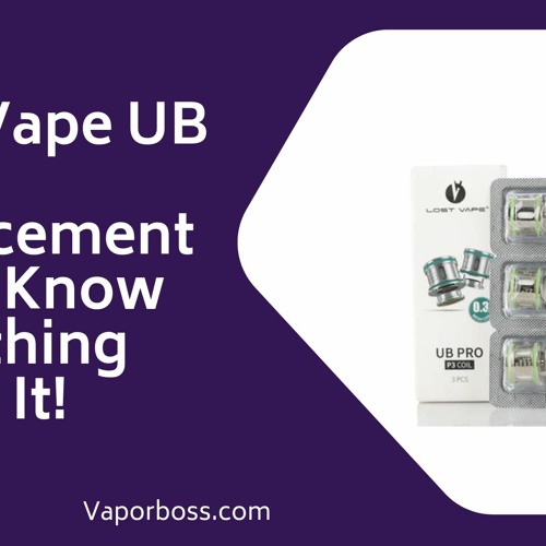 Stream Lost Vape UB Pro Replacement Coils- Know Everything About It! by ...