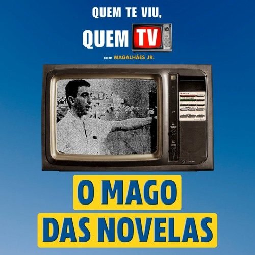 Listen to music albums featuring O MAGO DAS NOVELAS - Quem Te Viu, Quem ...