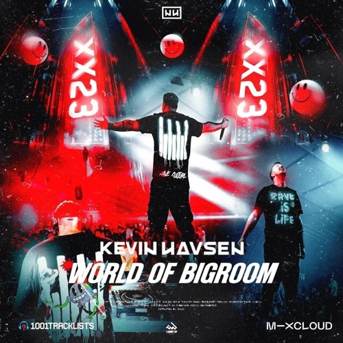 Stream Kevin Havsen - World Of Bigroom XX23 Live Set | @1001Tracklist ...