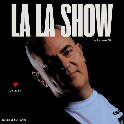 STRAAW & VALMAR - La La Show #05 2024-06-19