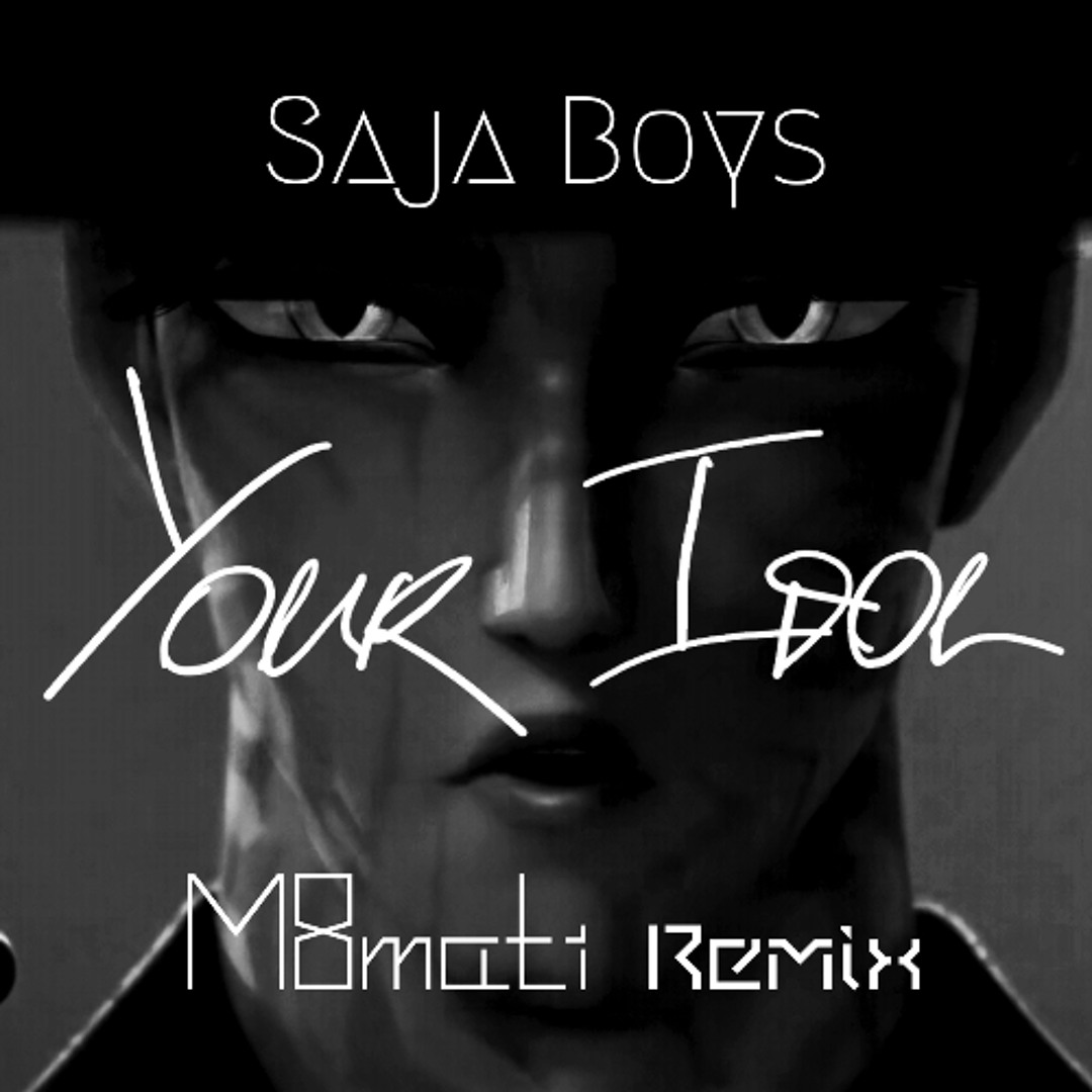 Listen to music albums featuring Saja Boys - Your Idol (M8mati Remix ...