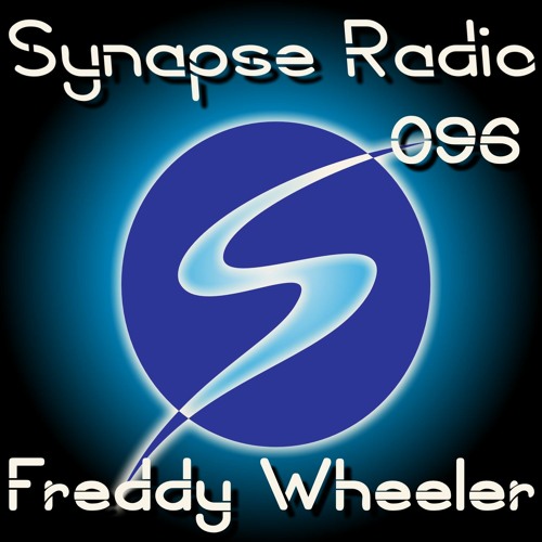 Stream Synapse Radio Episode 096 (Freddy Wheeler) by Synapse Radio Show ...