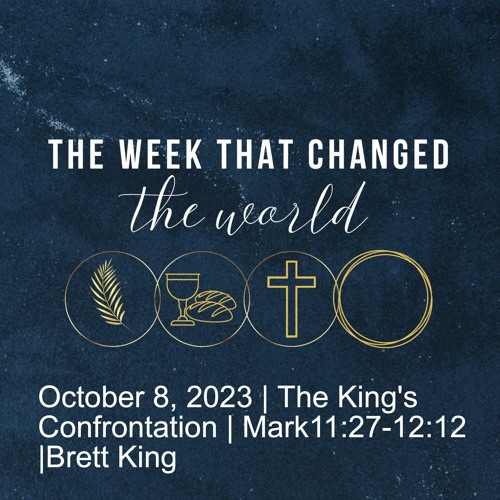 Stream Oct 15/23 I The King’s Confrontation (con't) I Mark 12:13 - 27 I ...
