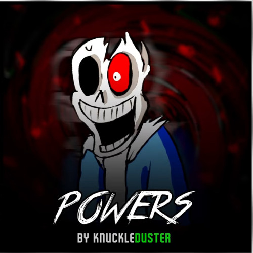 Stream episode POWERS. -Horrortale shitpost by Boneliest podcast ...
