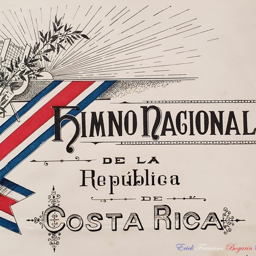 Stream Historia de la música y letra del Himno Nacional de Costa Rica ...