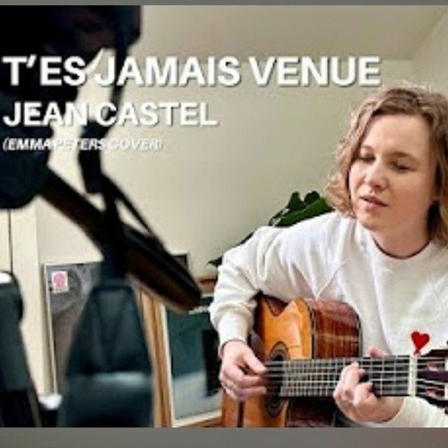 Stream JEAN CASTEL TES JAMAIS VENUE Emma Peters Cover by Thomas ...