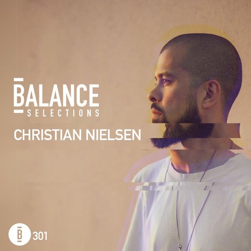 Christian Nielsen - Balance Selections 301 2024-10-11