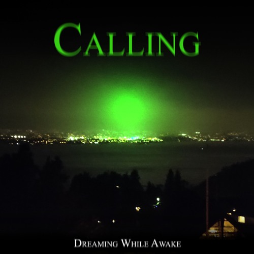 Stream 🎆LIVE ON SPOTIFY "Calling" by Dreaming While Awake | Listen ...