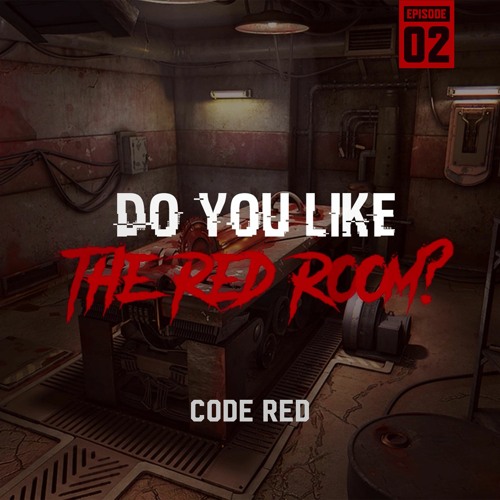 Stream Code Red The Red Room Ep02 By Code Red Listen Online For Free On Soundcloud