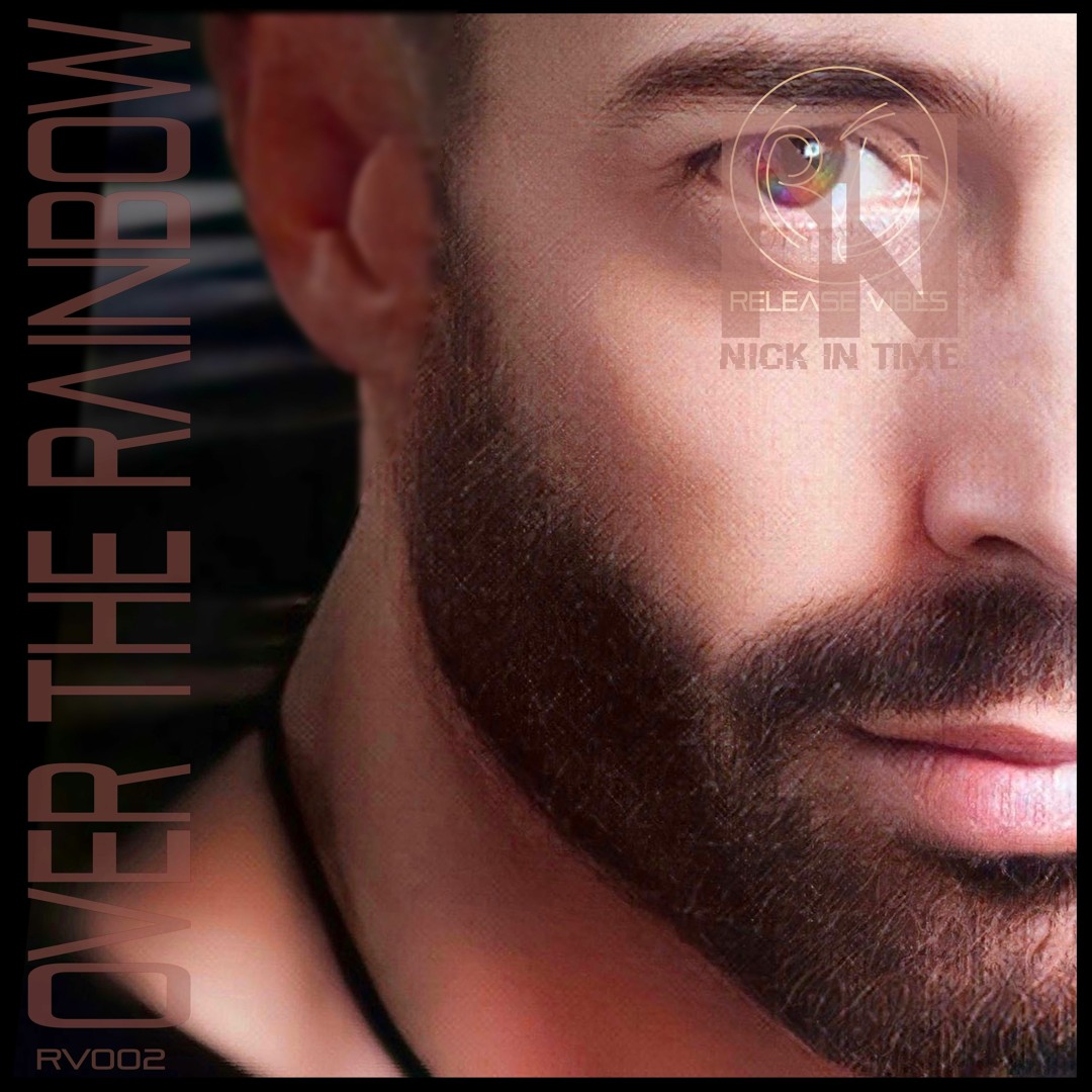 Stream Nick In Time - Over The Rainbow (Preview) / Release Vibes by ...