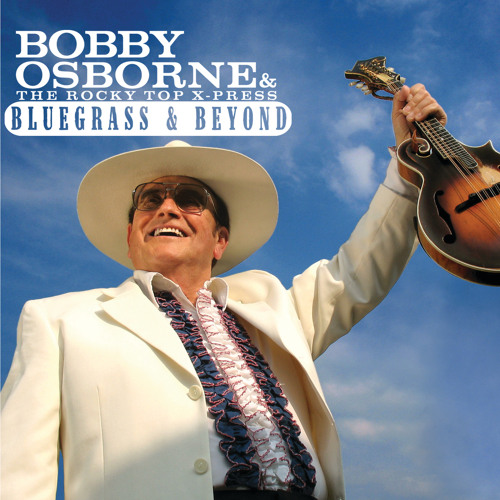 Stream Let's Sing Our Song by Bobby Osborne & The Rocky Top X-Press ...