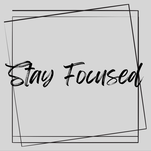 Stream Stay Focused by Ddot | Listen online for free on SoundCloud