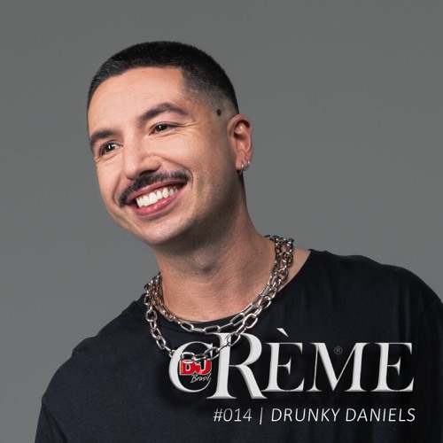 Drunky Daniels - DJ Mag Brasil pres. The Crème Series 014 2024-01-02