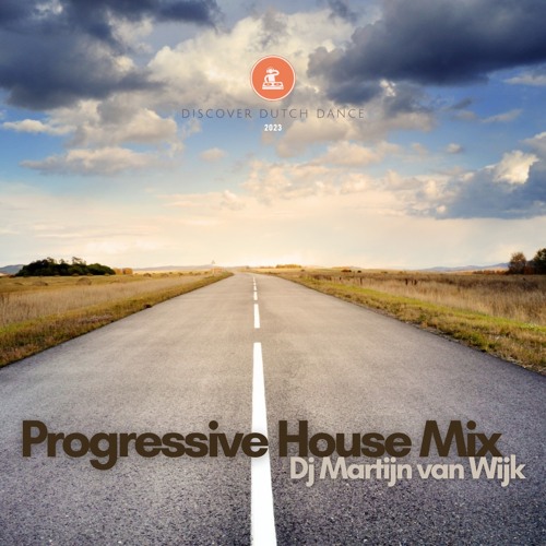 Stream Progressive House Mix - Dj Martijn van Wijk - Discover Dutch ...
