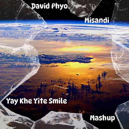 Stream Yay Khe Yike A Pyone - David phyo mashup by DJ DAVID PHYO ...