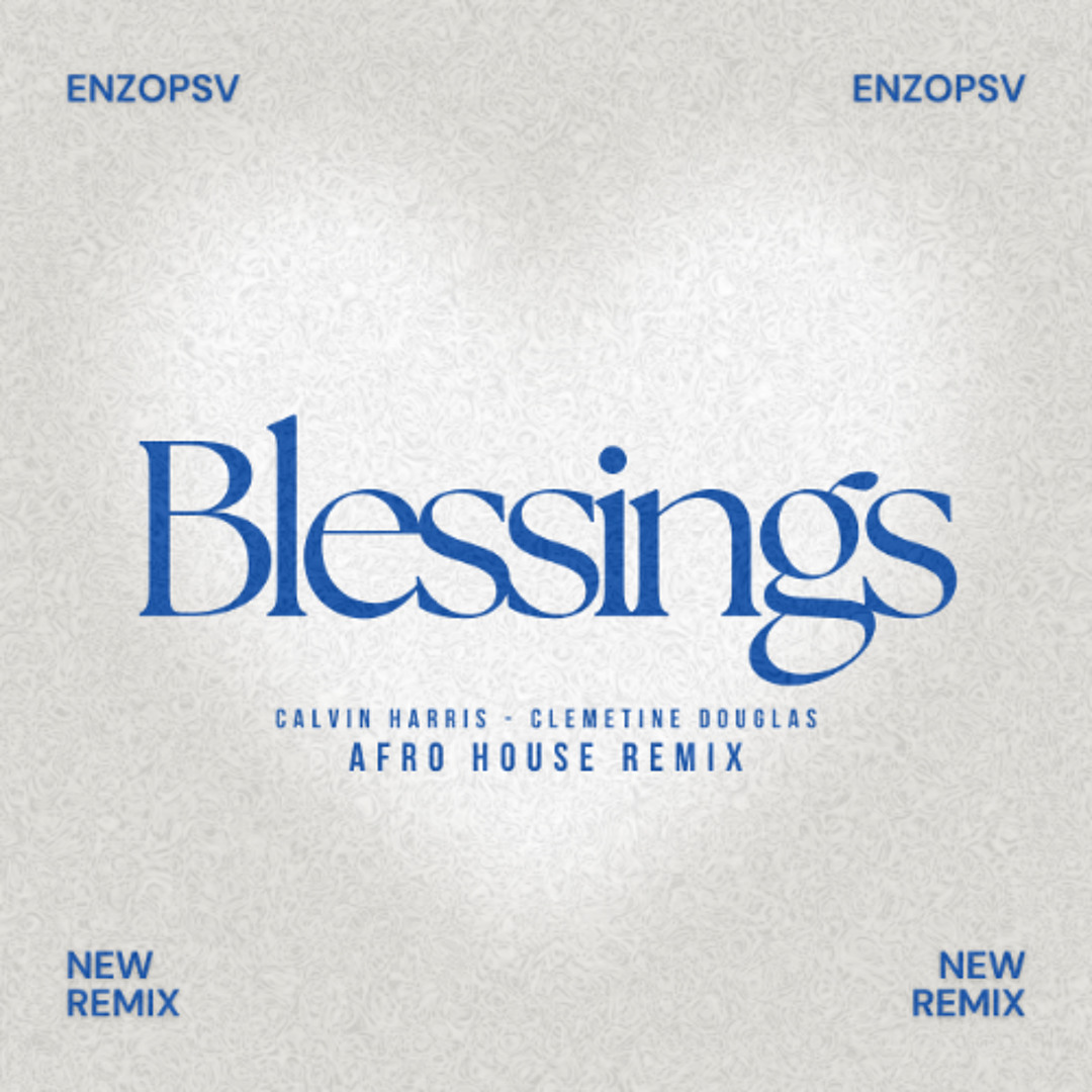 Stream Calvin Harris, Clementine Douglas - Blessings (Enzo Afro House ...