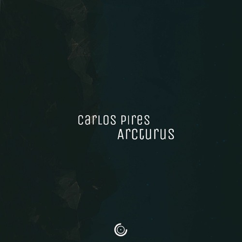 Stream Cause Org Records | Listen to Carlos Pires - Arcturus EP ...