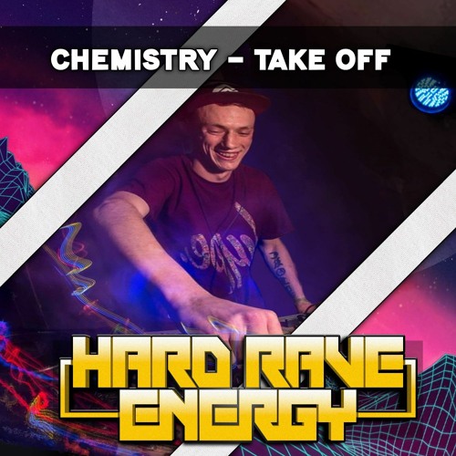 Stream Chemistry - Take Off by HARD RAVE | Listen online for free on ...