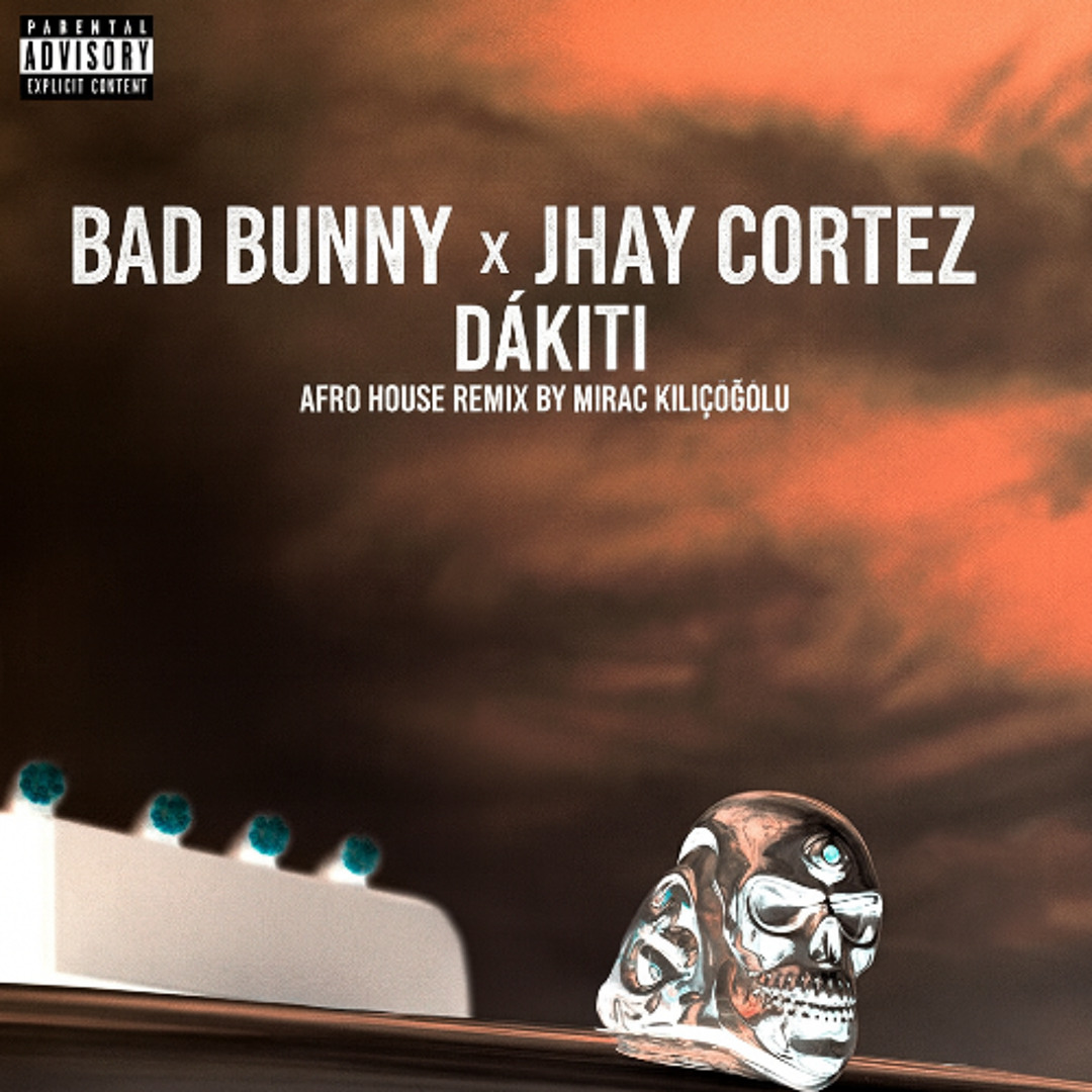 Stream BAD BUNNY x JHAY CORTEZ - DÁKITI - AFRO HOUSE (MİRAC KILIÇOĞLU ...