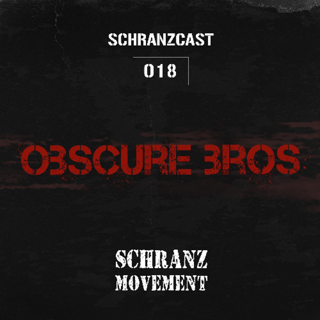 Stream SCHRANZCAST 018 - Obscure Bros - Schranz Movement by Schranz ...