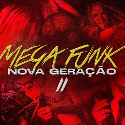 Stream MEGA FUNK DA NOVA GERAÇÃO 2 - DARIX [Fevereiro 2024] by D A R I ...
