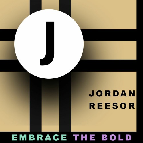 Stream Embrace the Bold by Jordan Reesor | Listen online for free on ...