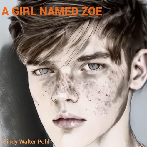Stream A GIRL NAMED ZOE by cindywalterpohl.originals | Listen online ...