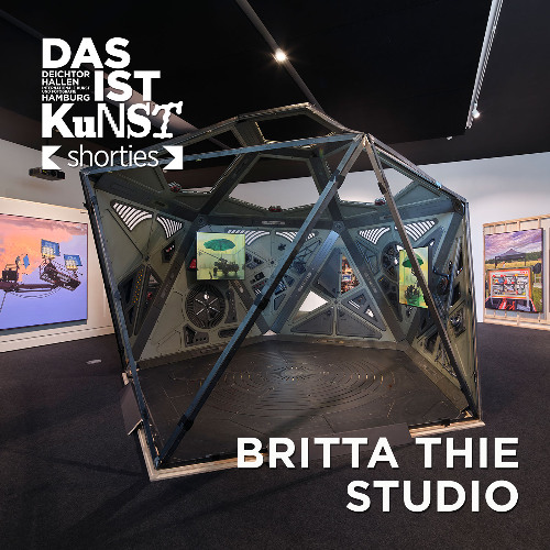 Stream episode DAS IST KUNST Shorty: Britta Thie – Studio by Deichtorhallen Hamburg podcast ...