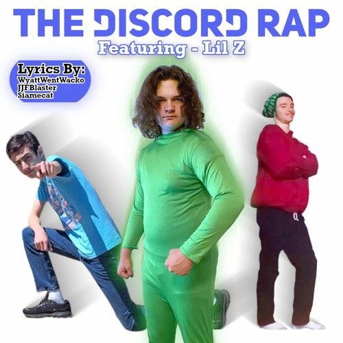 Stream episode Rapping to Discord Messages - Lil Z (ft. Wacko ...