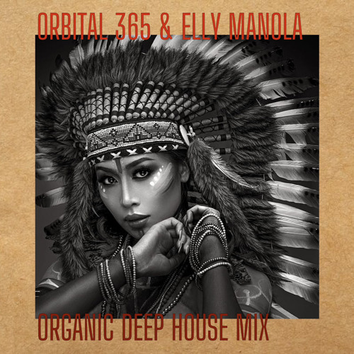 Stream ORGANIC Deep House Mix by ORBITAL 365 | Listen online for free ...