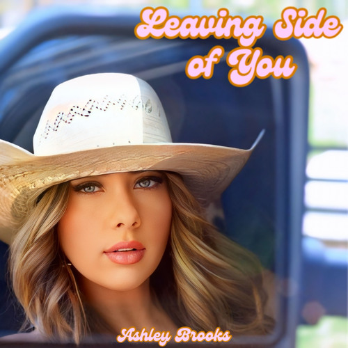 Stream Leaving Side of You by Ashley Brooks | Listen online for free on SoundCloud
