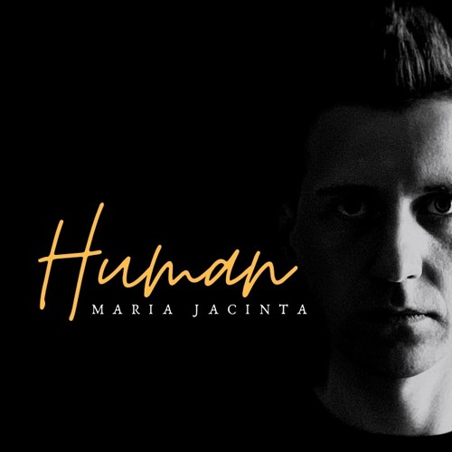 Stream Maria Jacinta Breaks Down "Human" by Maria Jacinta | Listen ...