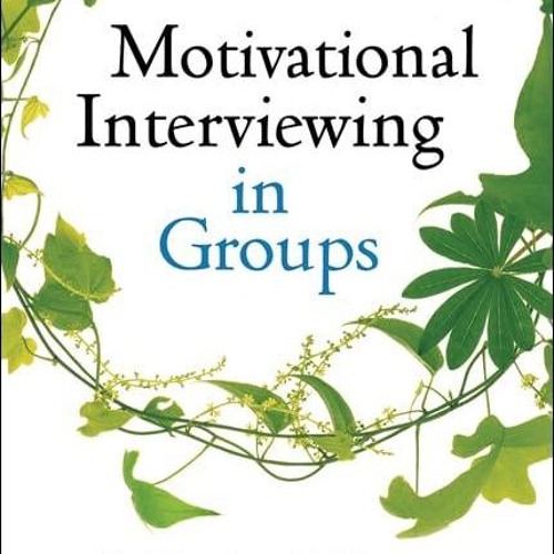 Stream âš Pdf Motivational Interviewing In Groups Applications Of