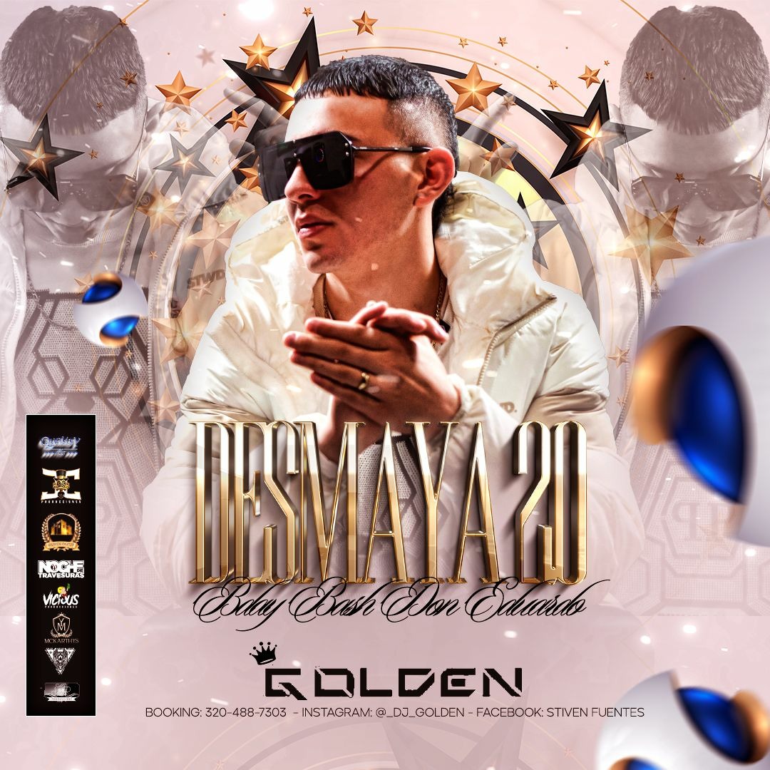 Stream DESMAYA2.0 EDICION BDAY BASH - DON EDUARDO - MIXEB BY DJ GOLDEN ...