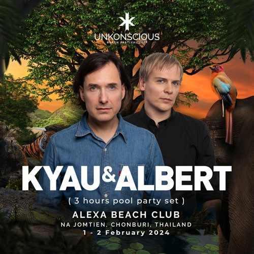 Stream Kyau & Albert Day 1 Unkonscious Fesitval 2024 by UnKonscious ...