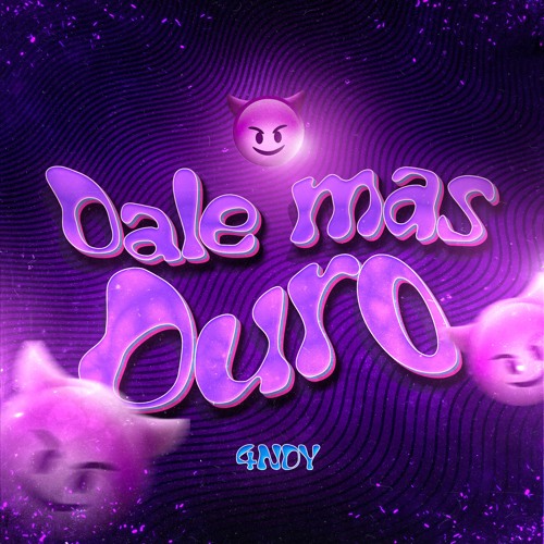 Stream DALE MAS DURO by 4NDY 🐭 | Listen online for free on SoundCloud