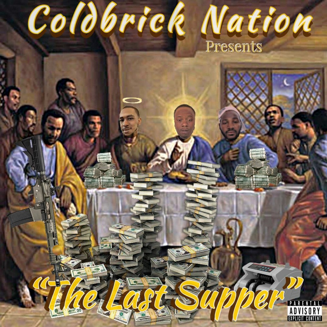 Stream Coldbrick | Listen to "THE LAST SUPPER" playlist online for free ...