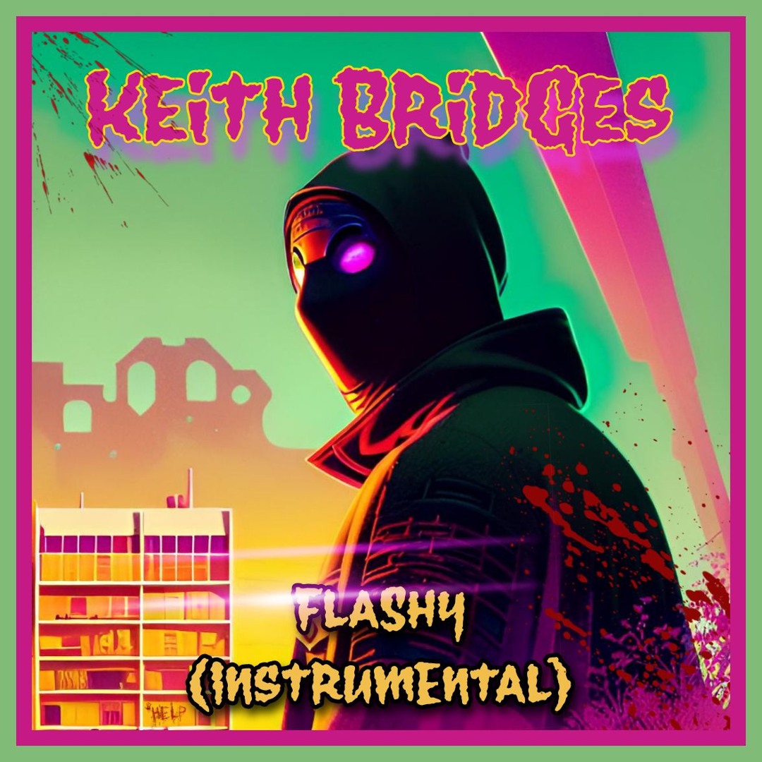 Stream Flashy!!! Instrumental by Keith Bridges by Keith Bridges Beats ...