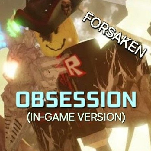 Stream (in game version) OBSESSION | GASHARPOON THEME FORSAKEN OST by ...