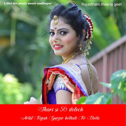 Stream Thari Si 50 Dolech (Rajasthani meena geet) by Rajesh Gurjar ...