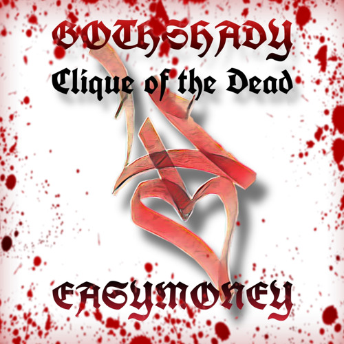 Stream ★ gothshady ★ | Listen to Clique of the Dead EMK playlist online ...
