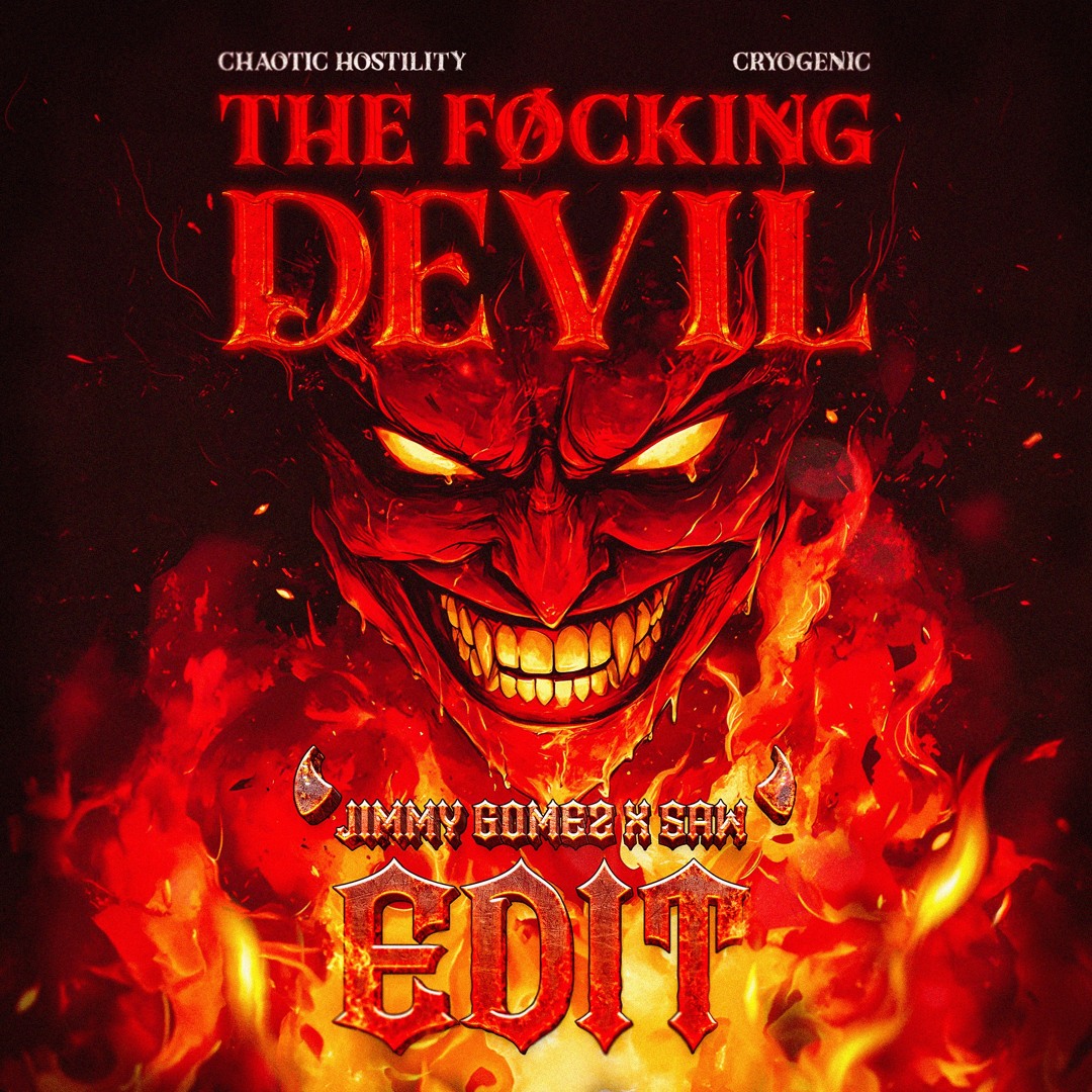 Stream CHAOTIC HOSTILITY x CRYOGENIC - THE FØCKING DEVIL (JIMMYGOMEZ x ...
