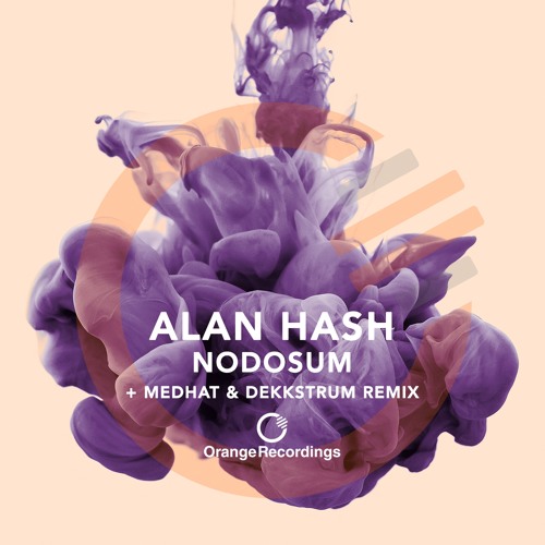 Stream Nodosum (Medhat & Dekkstrum Remix) by Alan Hash | Listen online for free on SoundCloud