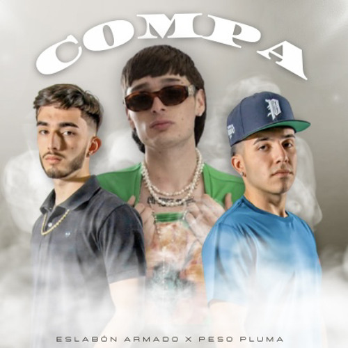 Stream Eslabón Armado X Peso Pluma COMPA (Audio Oficial).mp3 by Eslabon ...