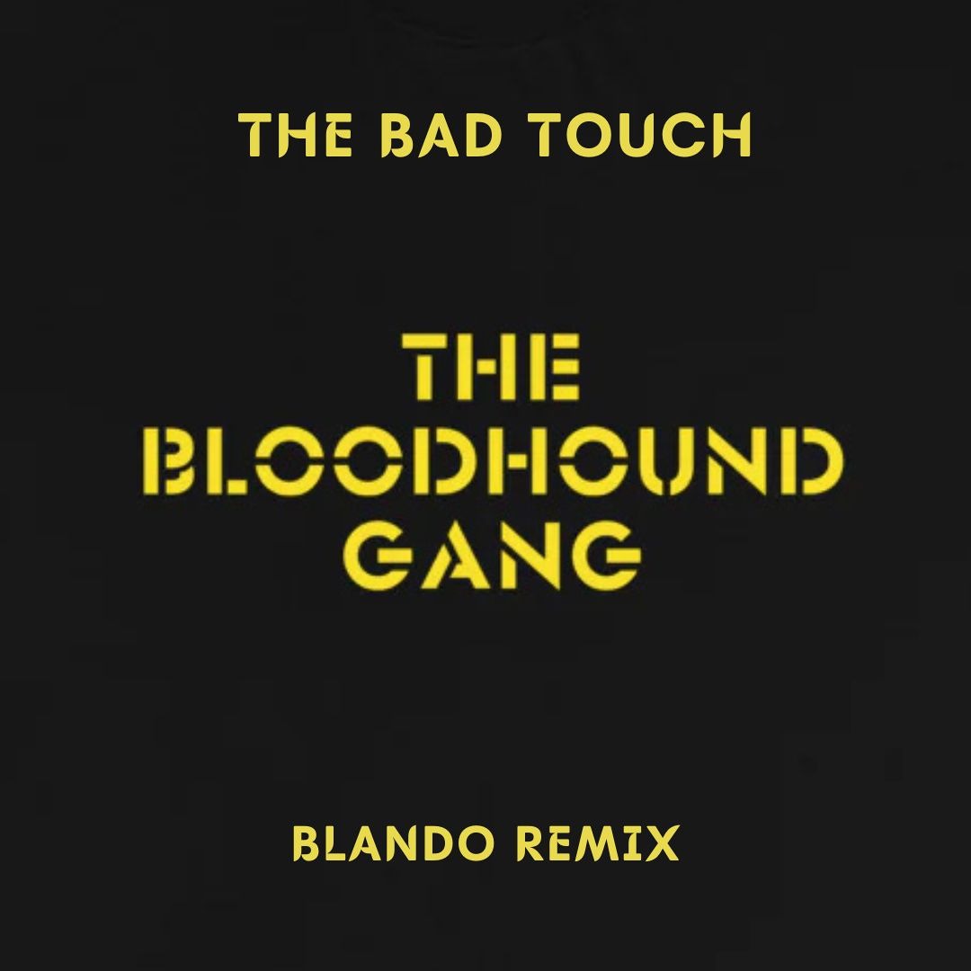 Stream The Bloodhound Gang - The Bad Touch (Blando Remix) by ARIMuzik ...