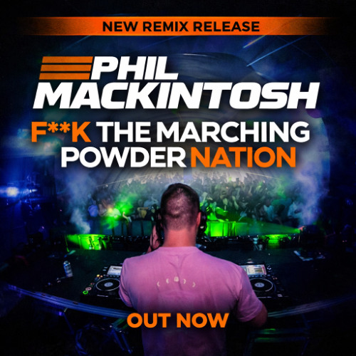Stream Phil Mackintosh - F**K The Marching Powder Nation by Phil ...