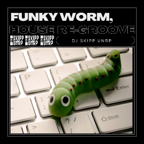Stream Funky Worm (Classic House Re-Groove) by DJ Skipp UnReleased ...