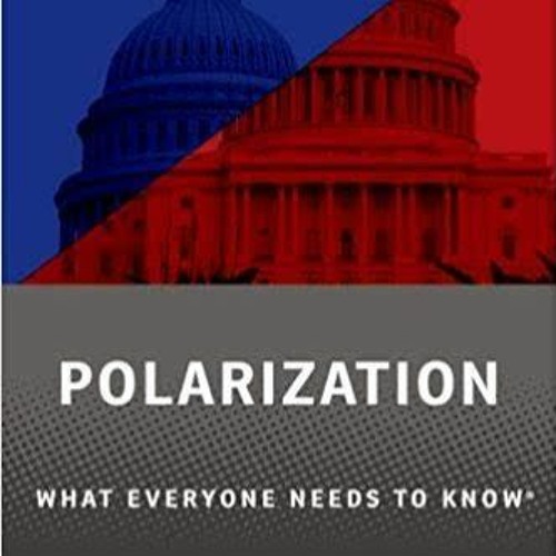 Stream Nolan McCarty on Polarization: What Everyone Needs to Know by Policy Punchline | Listen ...